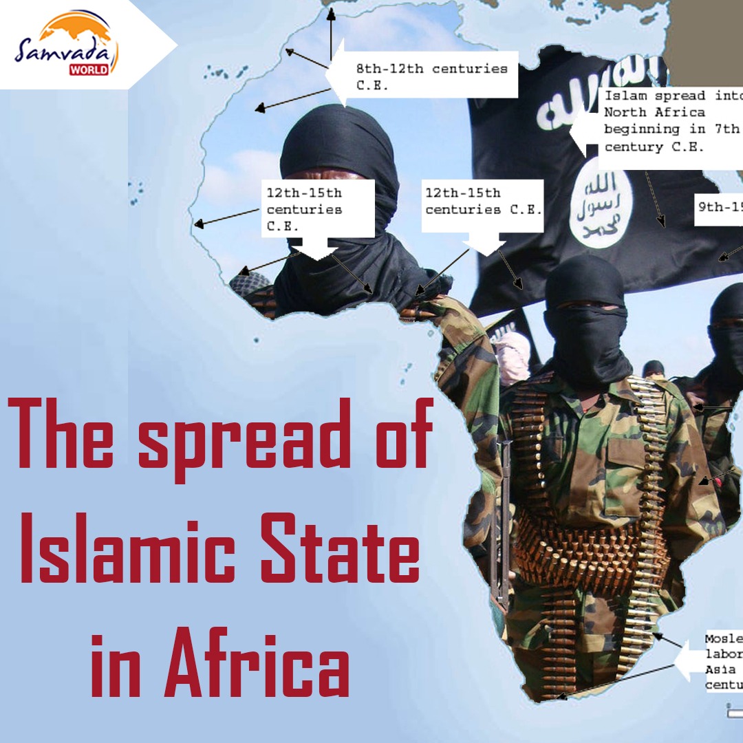 The spread of Islamic State in Africa Samvada World